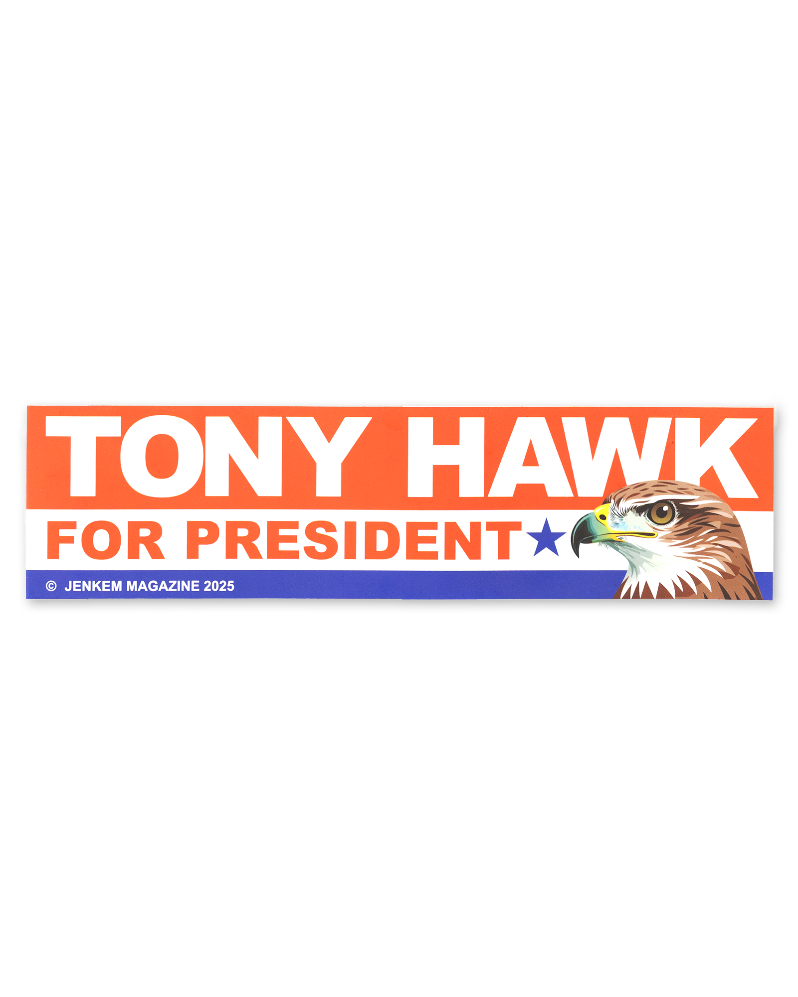 Hawk 4 Prez Bumper Sticker – Jenkem Magazine